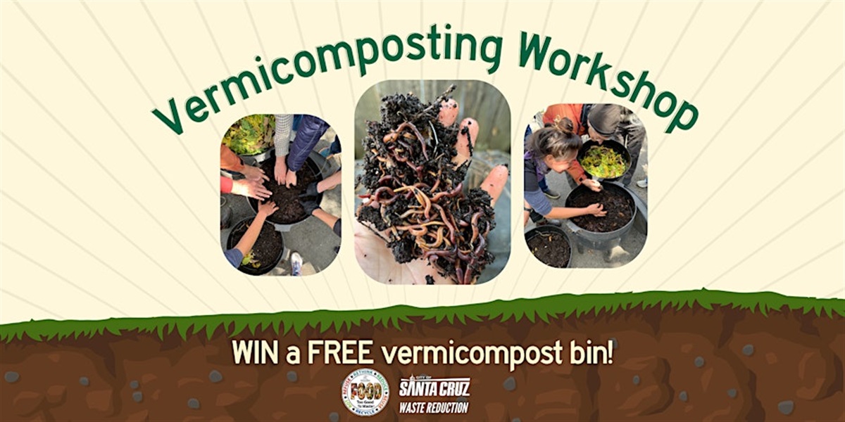 Vermicomposting Workshop | City of Santa Cruz, CA